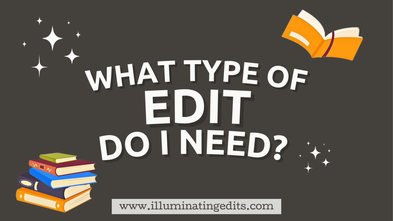 What type of edit do I need? A guide to having your novel ...