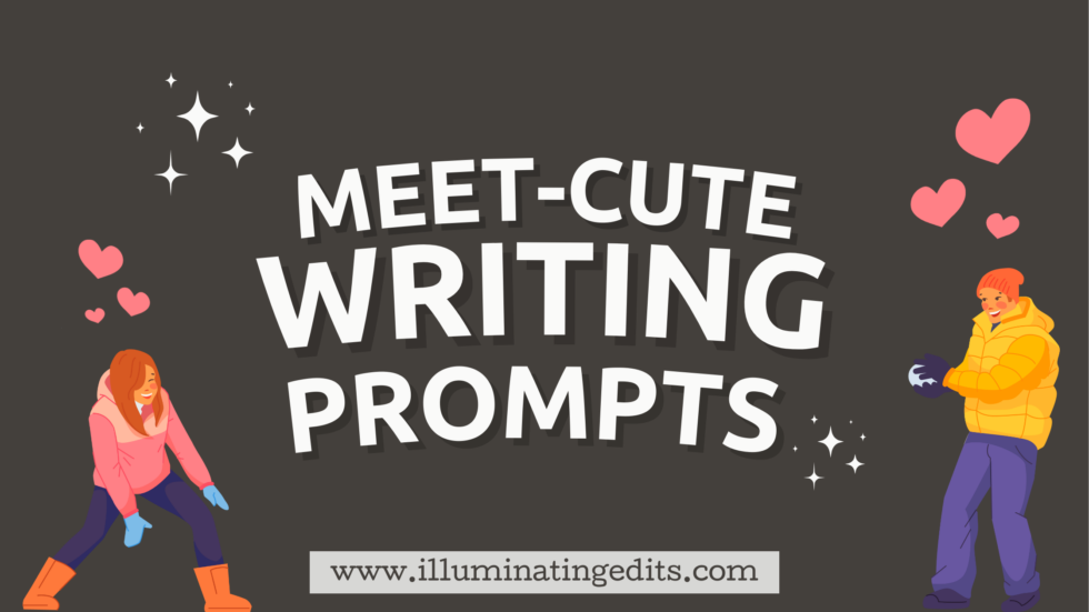 Meet-cute writing prompts | Illuminating Edits